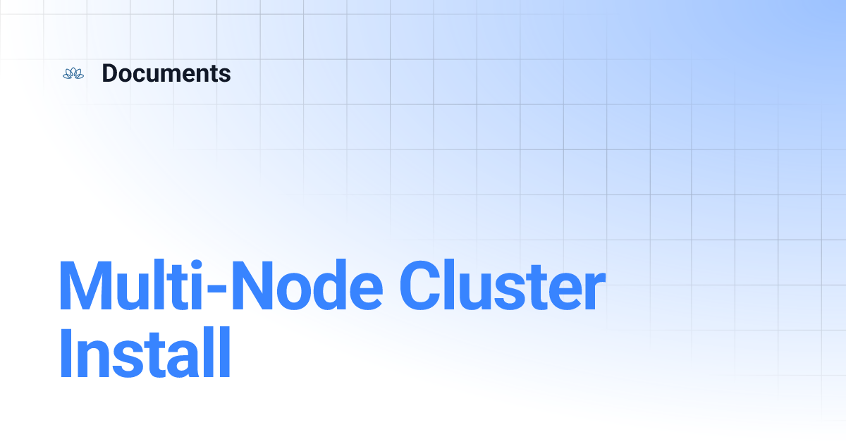 Multi-Node Cluster Install | Documents