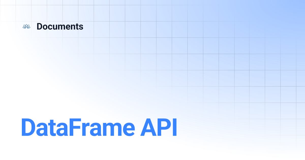 DataFrame API | Documents